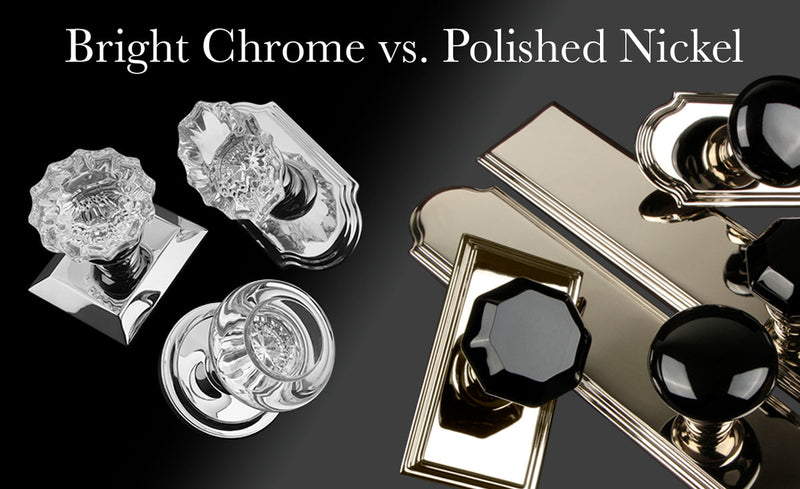 Bright Chrome vs. Polished Nickel Hardware Finish: A Lustrous Showdown ...